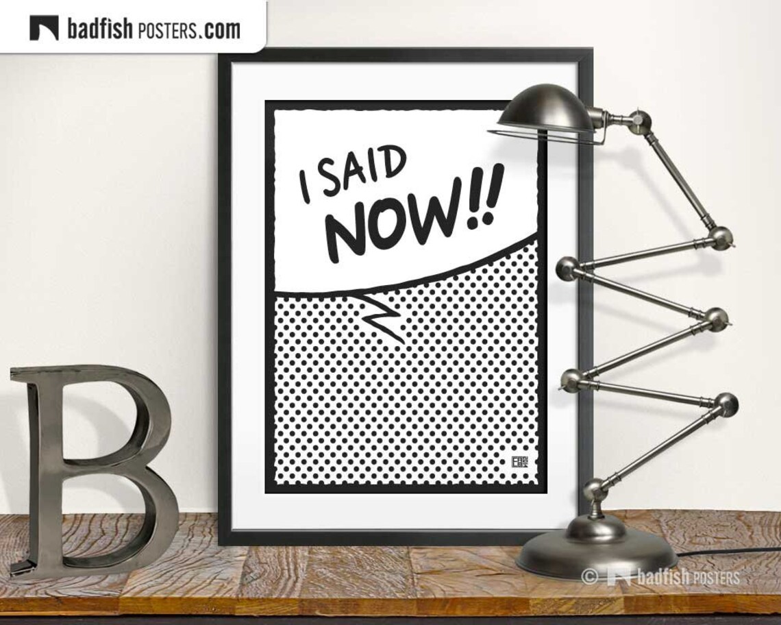 I Said Now Print Speech Bubble Pop Art Poster Comic Style - Etsy Sweden