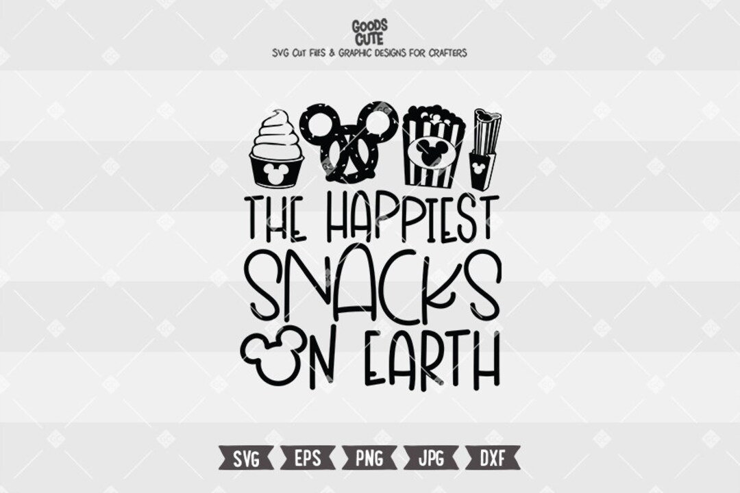 Here for the Snacks SVG, Snack Goals SVG, Happiest Snacks on Earth SVG ...