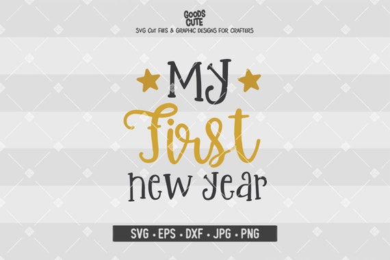 My First New Year SVG Happy New Year SVG New Year Eve SVG - Etsy