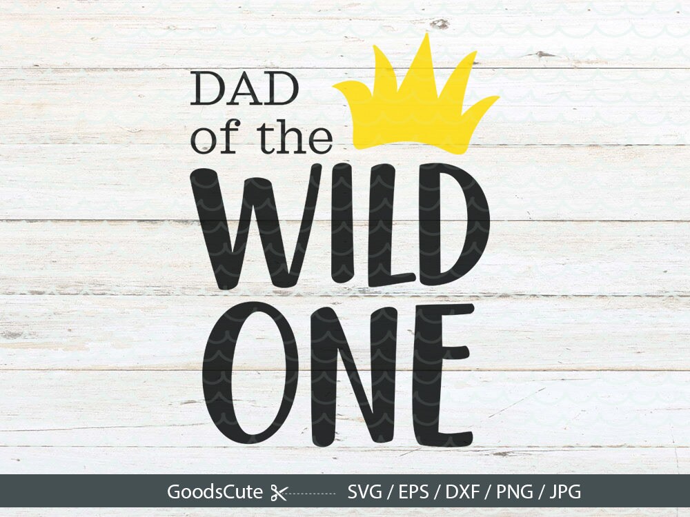 Dad of wild one SVG Wild One SVG Family Shirt Where the Wild