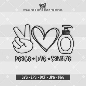 Peace Love Sanitize SVG Wash Your Hands SVG Funny Virus Flat | Etsy