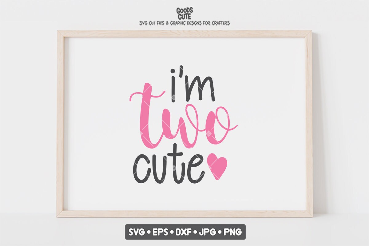 Im Two Cute SVG Second 2nd Birthday Girl SVG File Clipart - Etsy