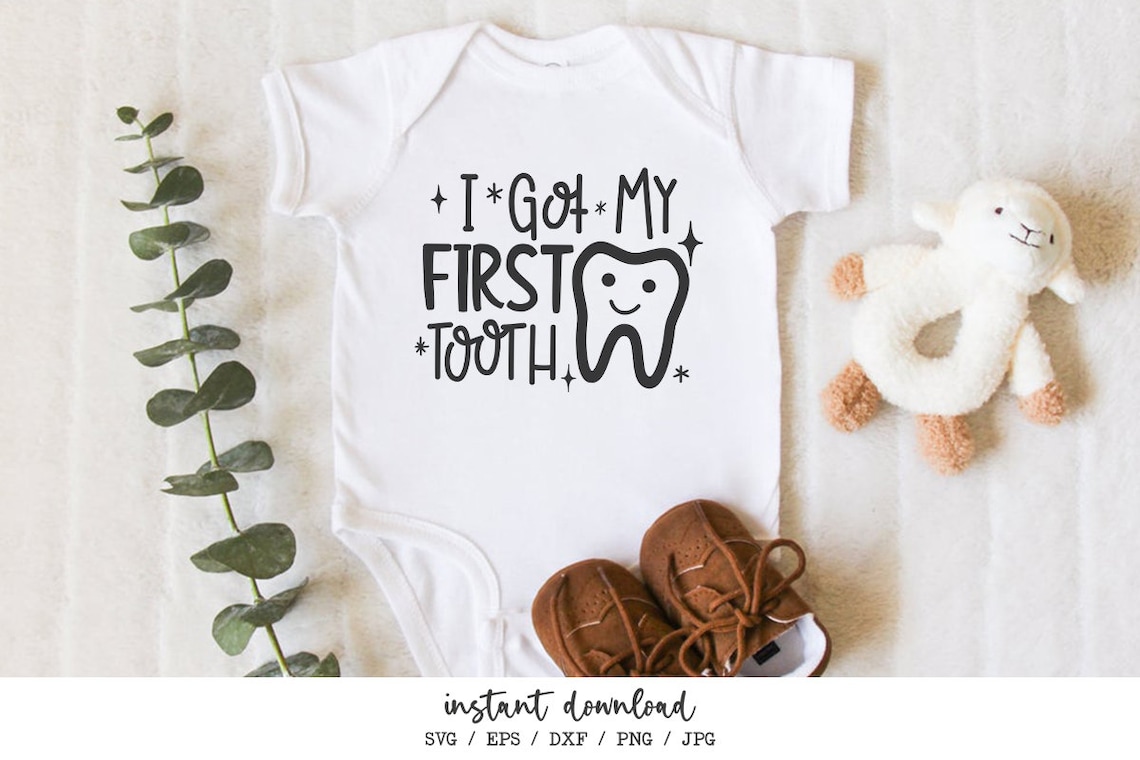 I Got My First Tooth SVG New Born Baby Children SVG File for - Etsy