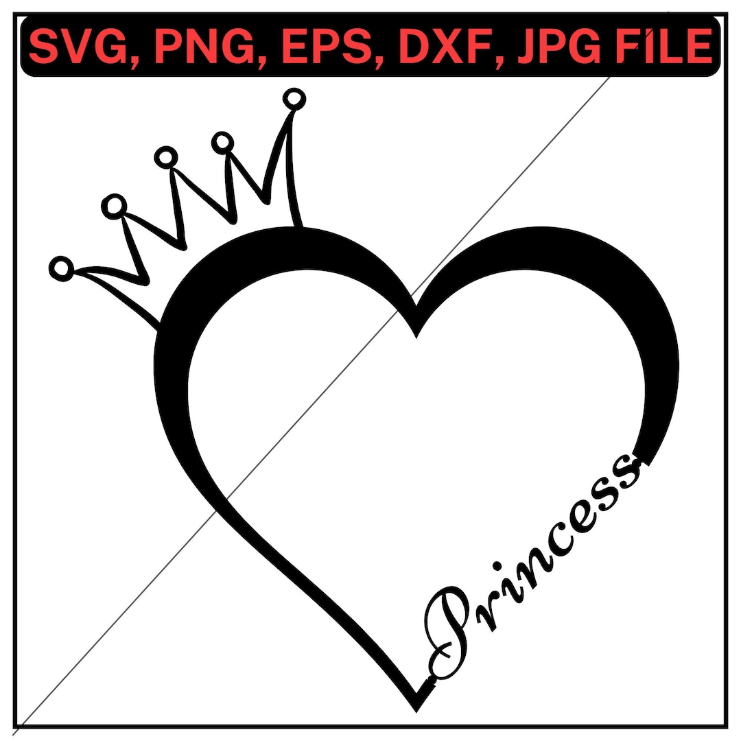 Svg File Children's Princess Heart Crown Girls Png EPS DXF JPG Files T ...