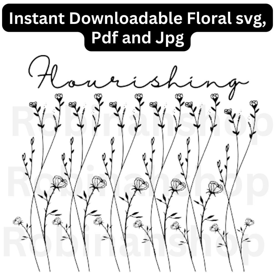 Flowers Svg Instant Download Only Floral Wide Flowers Flourishing Svg ...