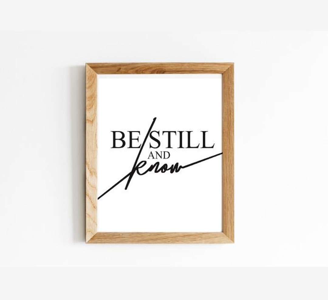 Be Still and Know Printable Instant Download Digital Art Motivational ...
