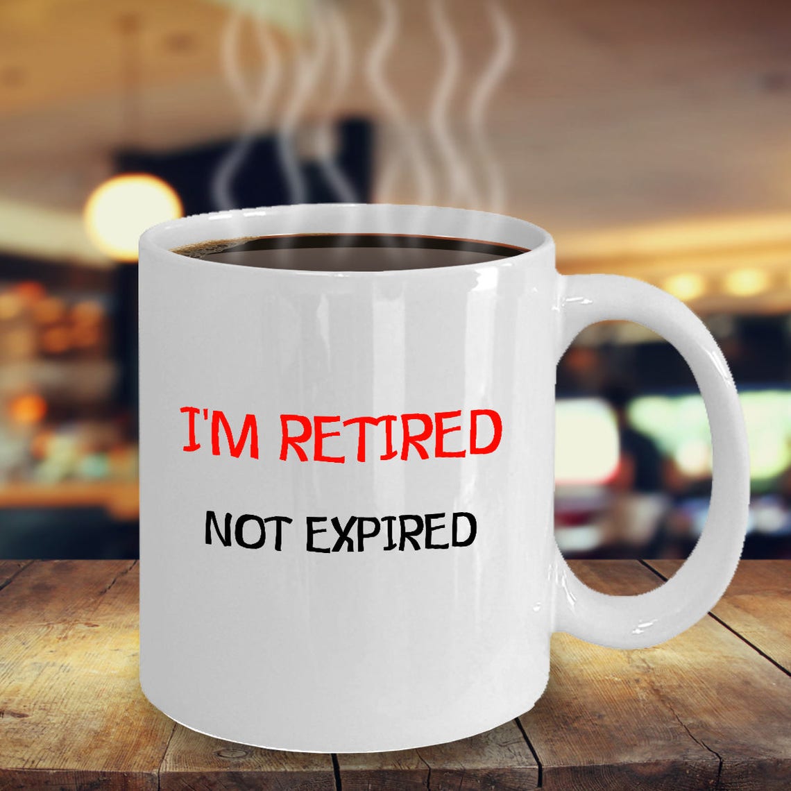 I'm Retired Not Expired Funny Retirement Coffee Mug 2 - Etsy