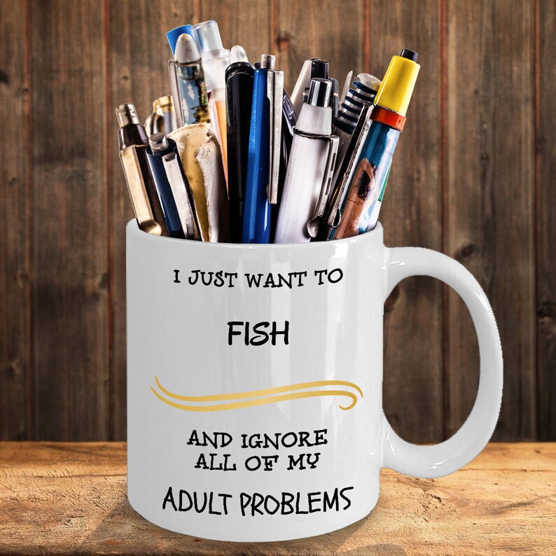 I Just Want to Fish and Ignore All of My Adult Problems - Etsy