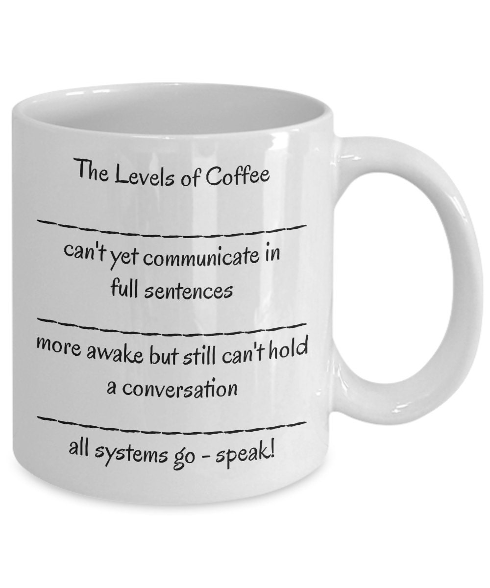The Levels of Coffee Morning Waking up Slow Communication Funny Coffee ...