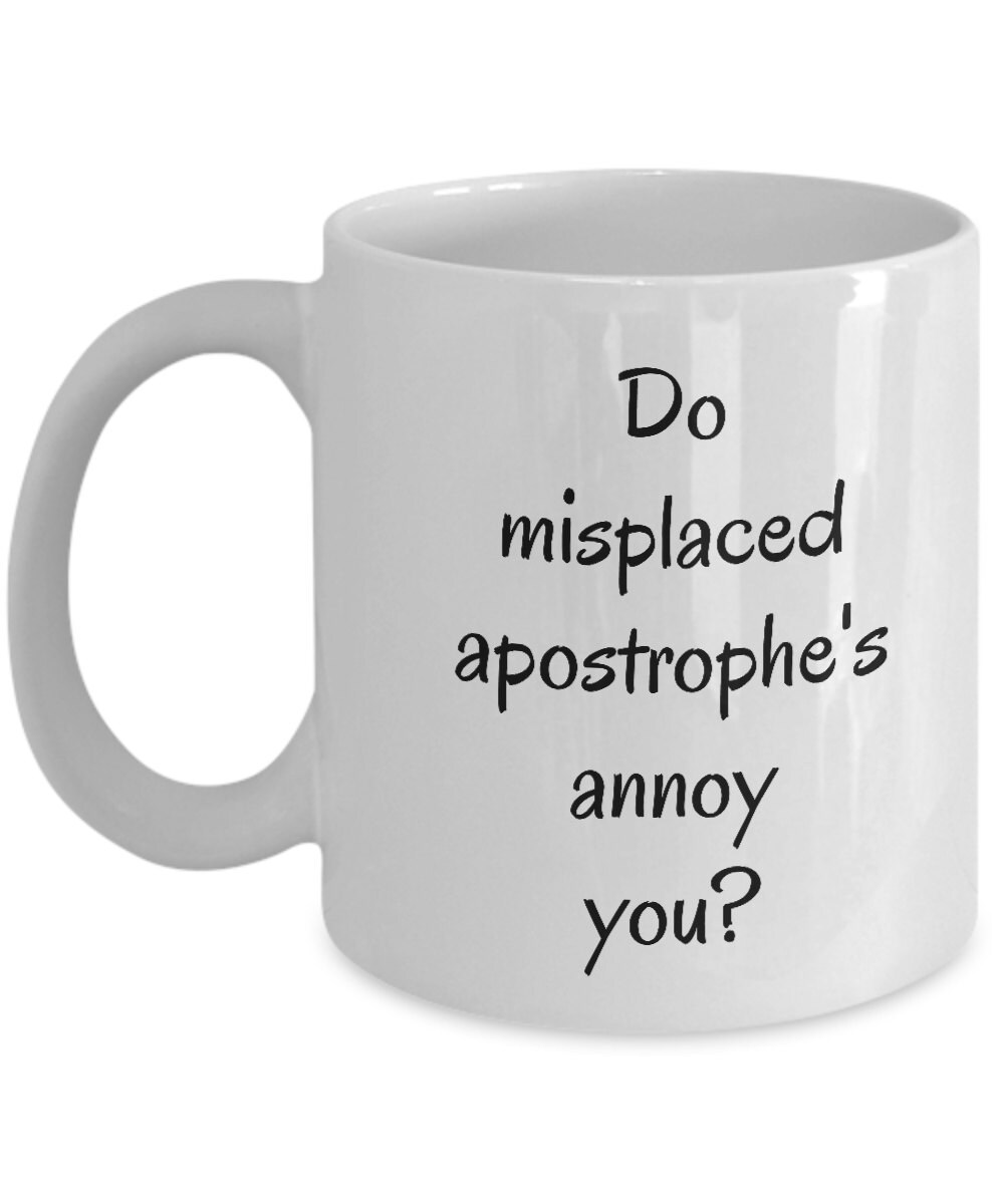 Do Misplaced Apostrophe's Annoy You Funny Grammar Mug 2 Sizes Available ...
