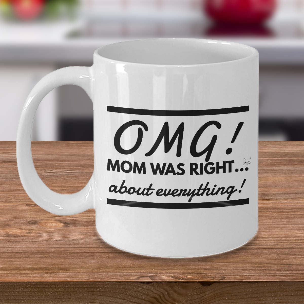 OMG Mom Was Right About Everything Mom Coffee Mug 2 Sizes - Etsy