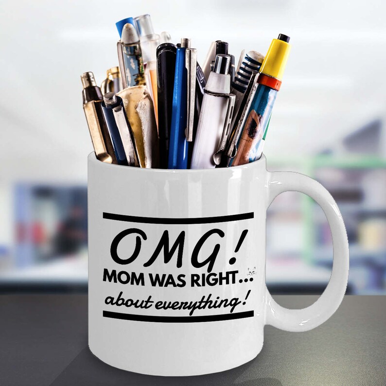 OMG Mom Was Right About Everything Mom Coffee Mug 2 Sizes - Etsy