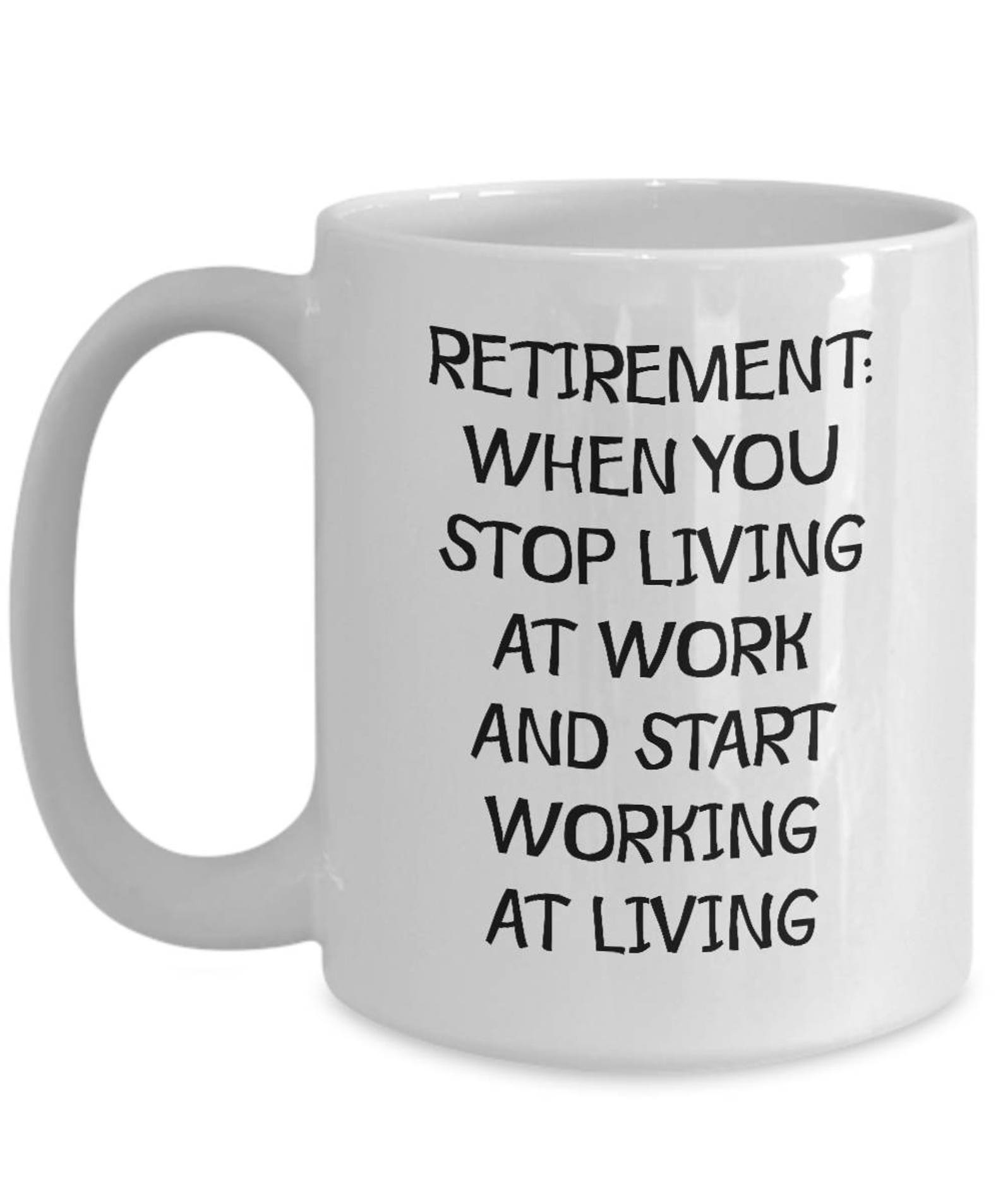 Retirement When You Stop Living at Work and Start Working at Living ...