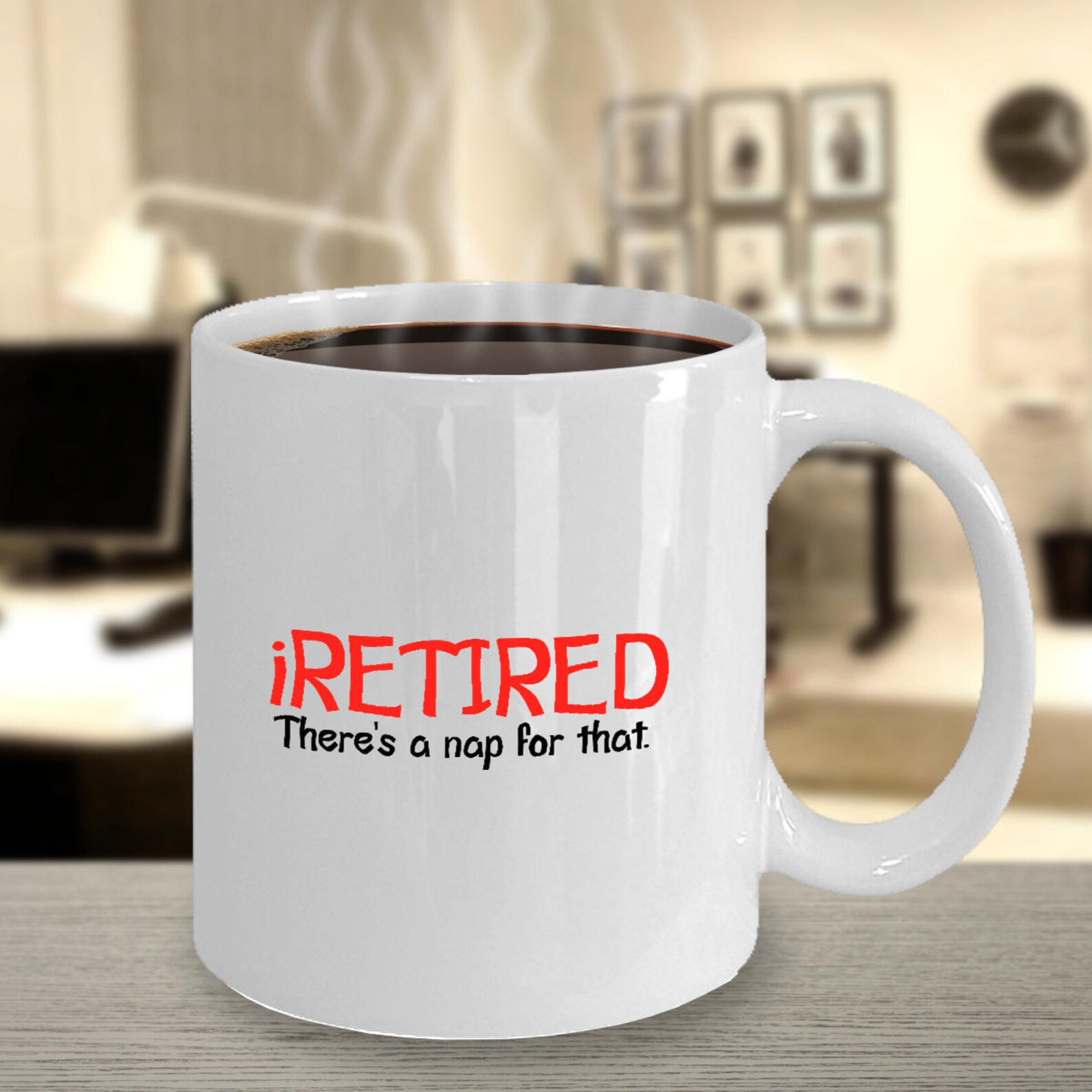 Iretired There's A Nap for That ~ Funny Retirement Coffee Mug ~ 2 Sizes ...