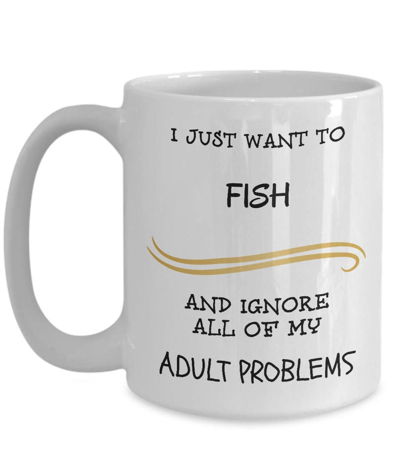 I Just Want to Fish and Ignore All of My Adult Problems - Etsy