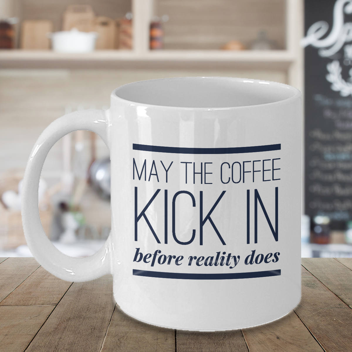 May the Coffee Kick in Before Reality Does Funny Coffee Mug - Etsy