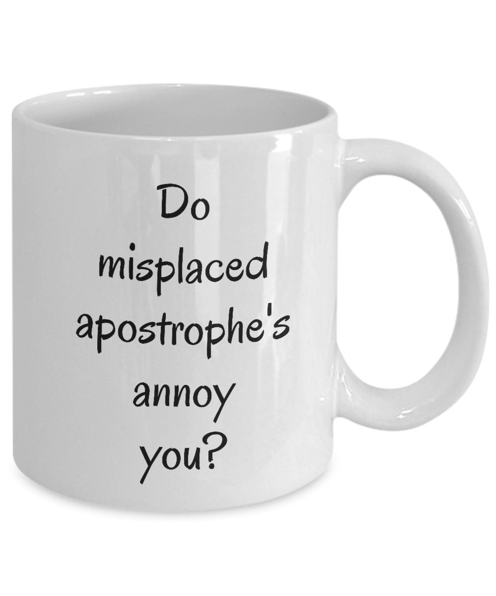 Do Misplaced Apostrophe's Annoy You Funny Grammar Mug 2 Sizes Available ...