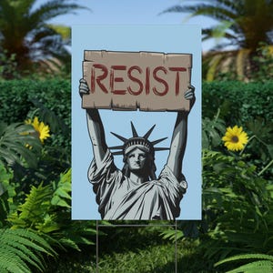 Statue of Liberty Resist Yard Sign: Anti Trump Garden Decor No Kings ...