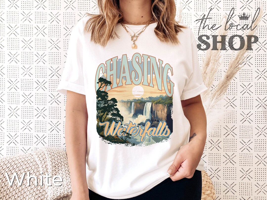 Chasing Waterfalls Shirt Wanderlust T-shirt Unisex Fit Waterfalls Shirt ...