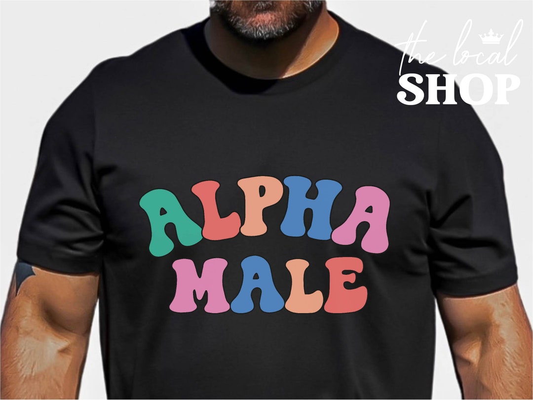 Alpha Male Shirt Retro Colored Alpha Male T-shirt for Men Funny ...