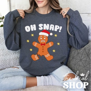 Oh Snap Gingerbread Man Sweater Funny Christmas Sweater Gingerbread Man ...