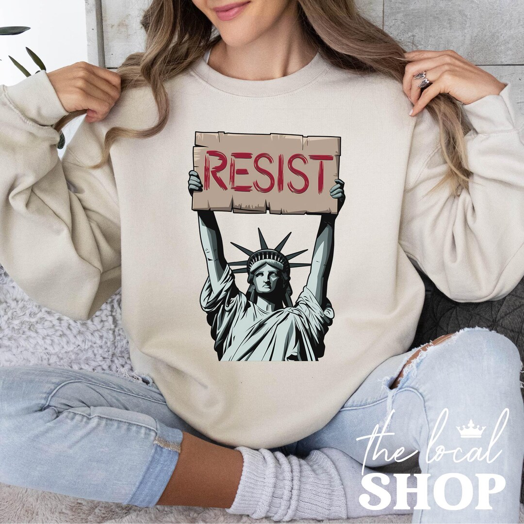 Resist Sweatshirt: Statue of Liberty Anti-trump Sweater - Etsy