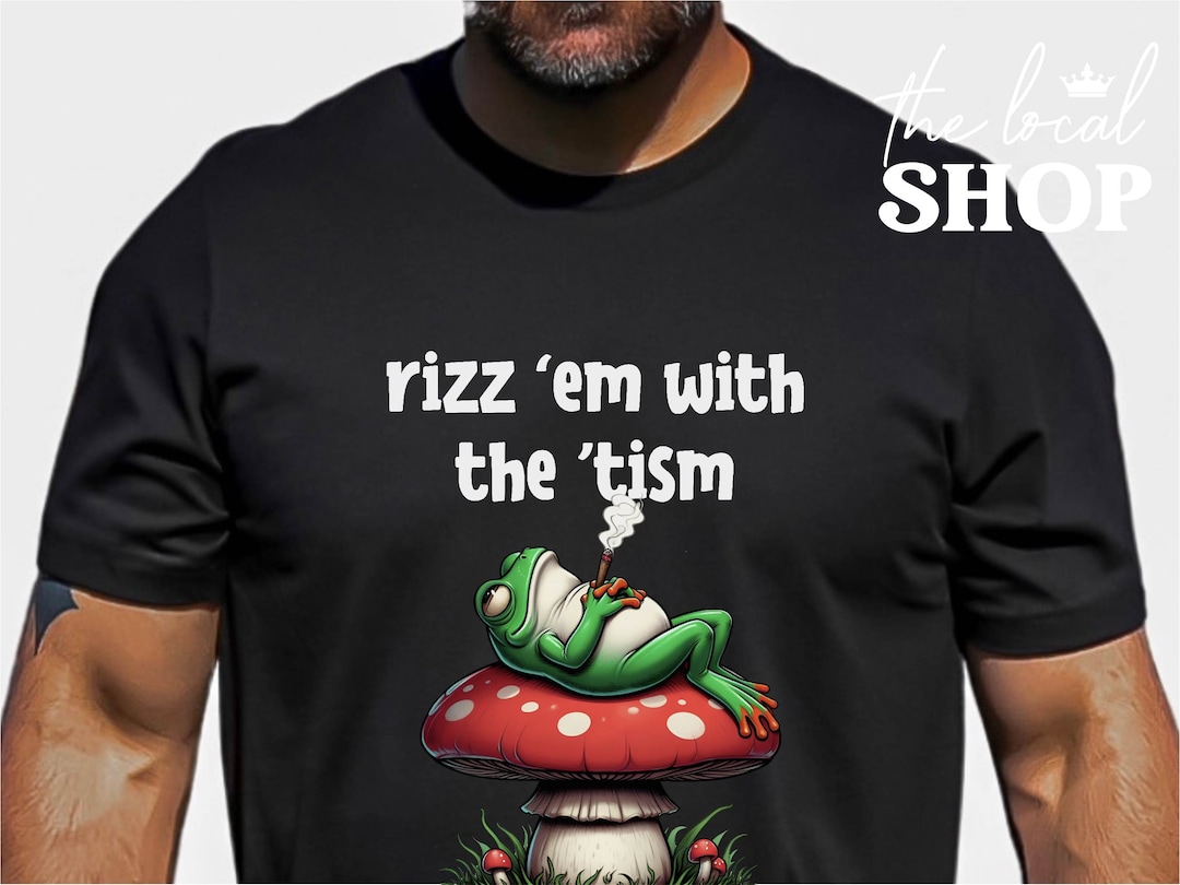 Funny Stoner Frog Meme T-shirt: Rizz Em With the Tism Unisex Tee - Etsy