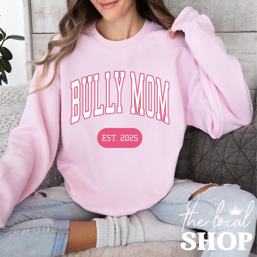 Custom Bully Mom Sweatshirt - Personalized Est. Year Sweater - Etsy UK