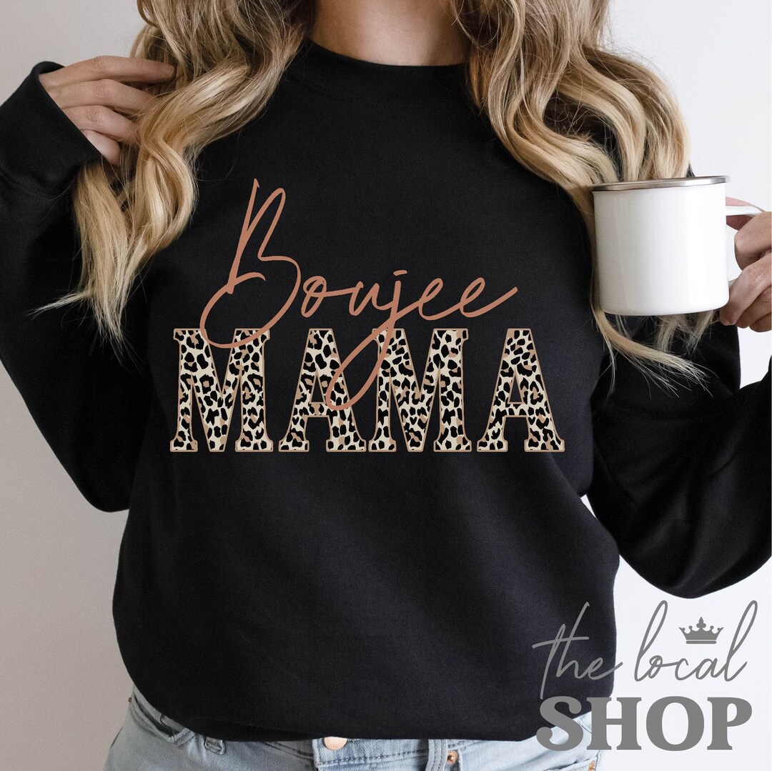 Leopard Print Mama Sweatshirt Unisex Fit Boujee Mom Sweatshirt Bougie ...