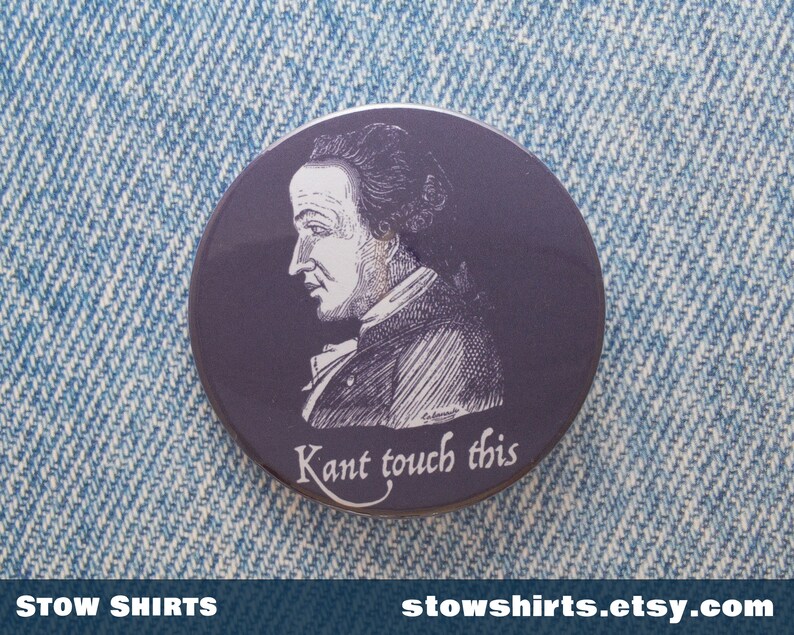 Kant Touch This Funny Immanuel Kant Philosophy Pin Back Button - Etsy