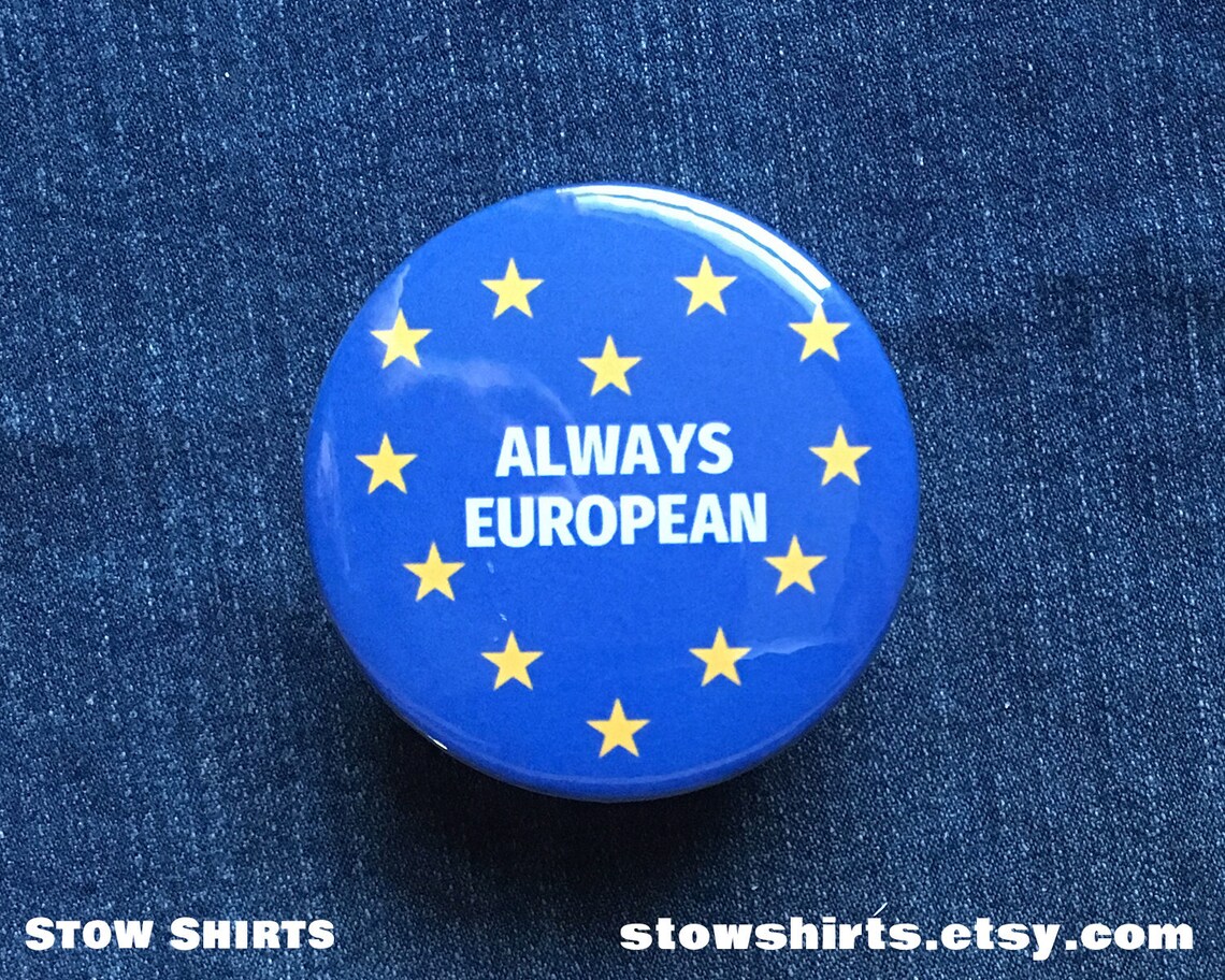 Always European Pin Button Badge Always European Badge | Etsy UK