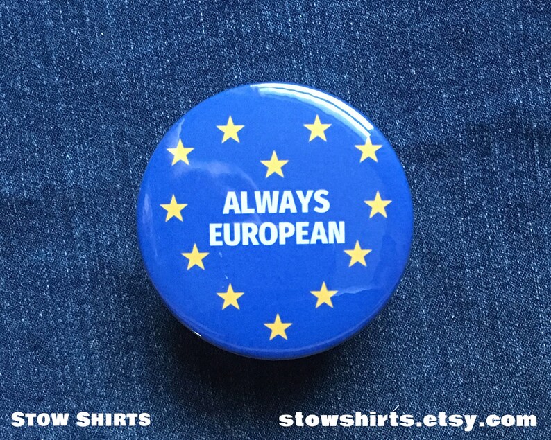 Always European Pin Button Badge Always European Badge | Etsy UK