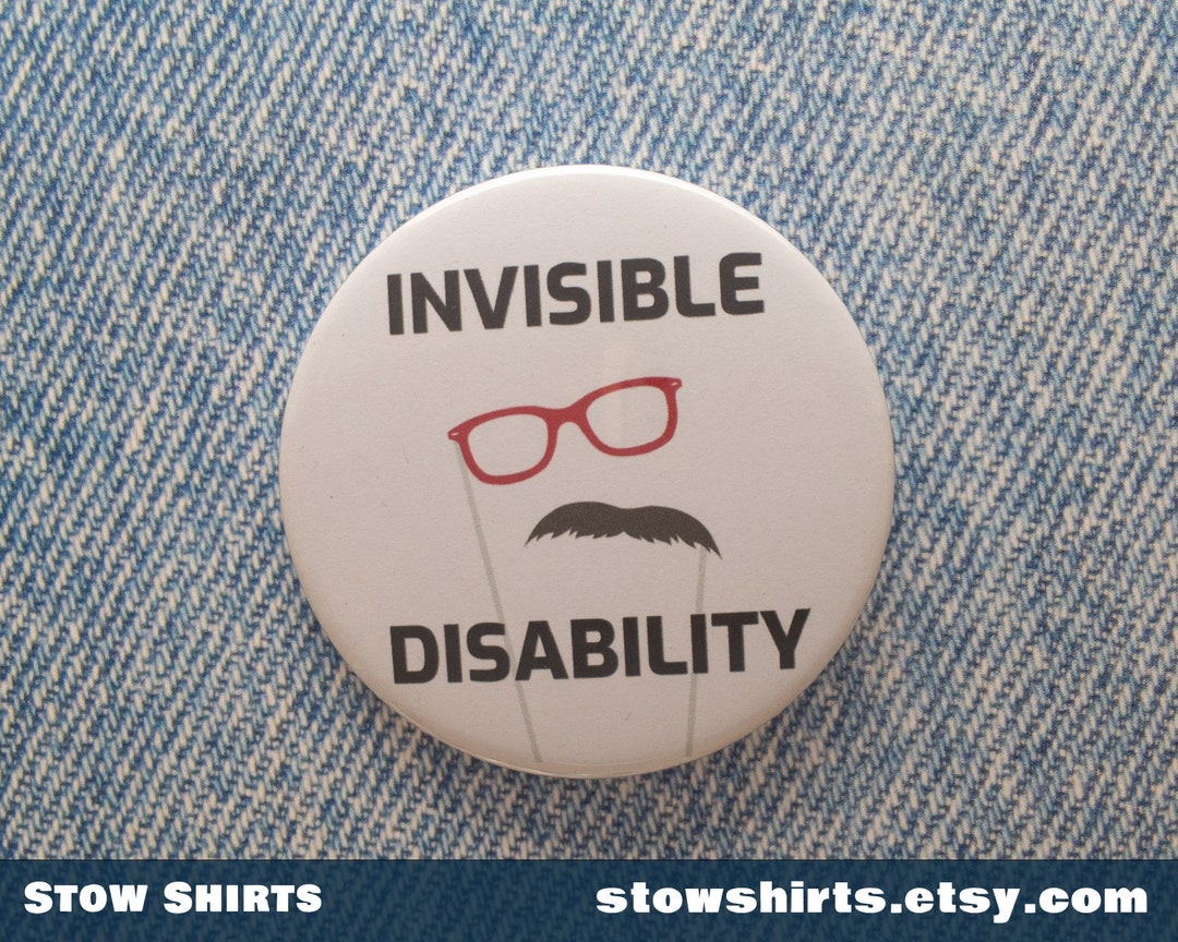 Invisible Disability Pin Back Button Badge, Fridge Magnet or Pocket ...