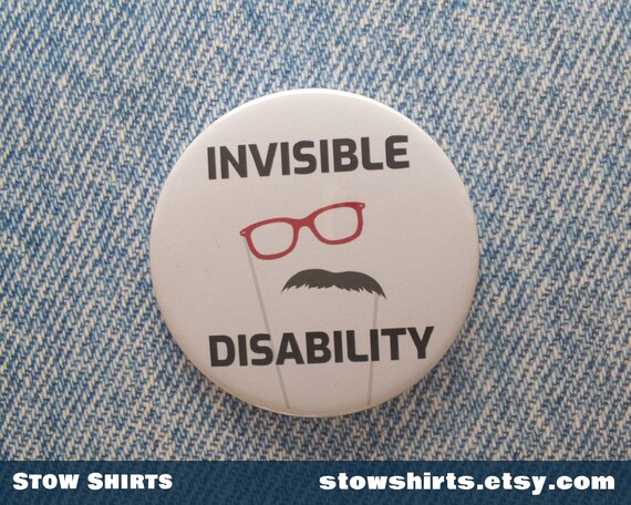 Invisible Disability Pin Back Button Badge Fridge Magnet or | Etsy