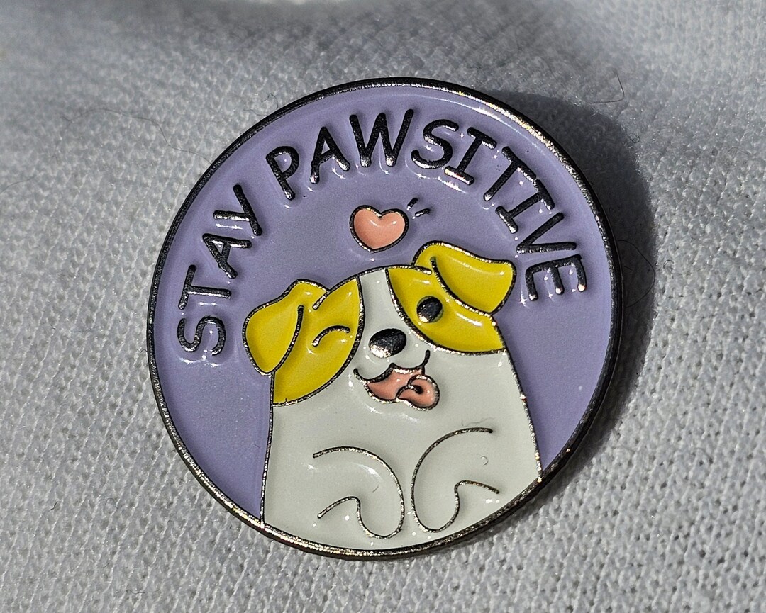 Stay Positive Cute Dog Pin / Inspirational Quote Pin - Etsy