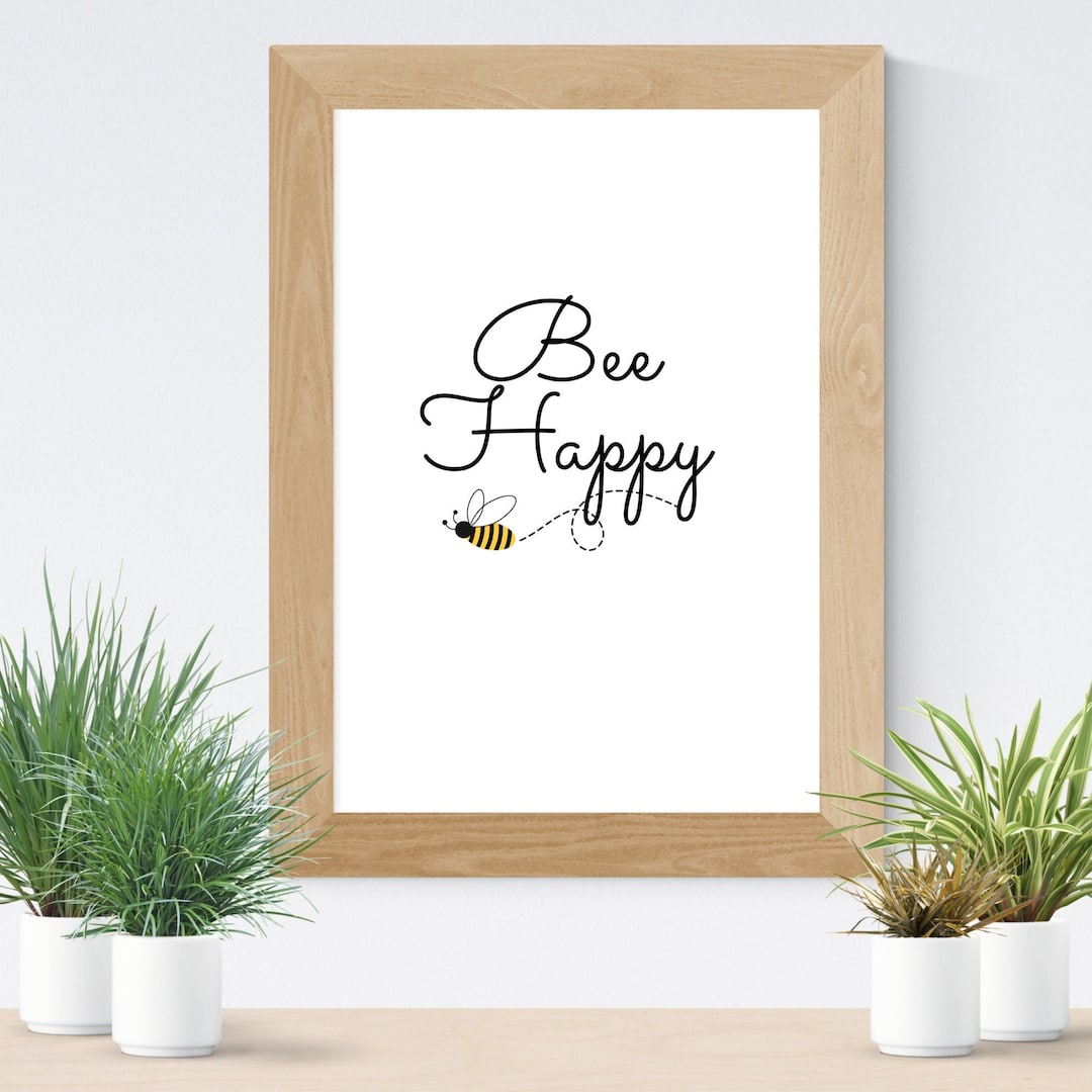 Downloadable Print Wall Art Bee Happy A3, A4, 8x10inches and 5x7 Inches ...