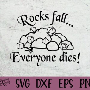 Rocks Fall Everyone Dies Svg Dungeons and Dragons Svg Dnd - Etsy