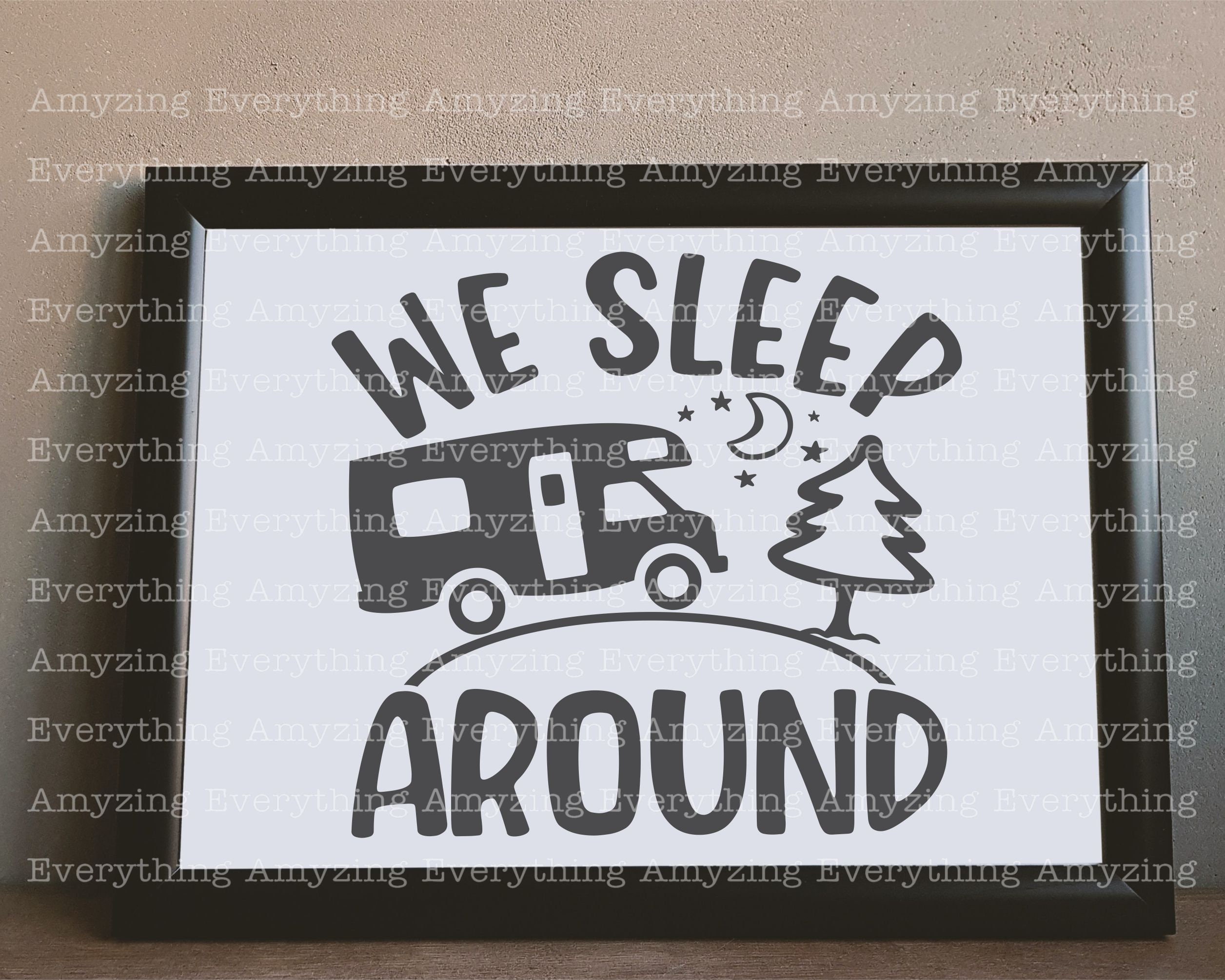 I Sleep Around Svg, Camping Svg, RV Life Svg, Vacation Svg, Trailer Svg ...