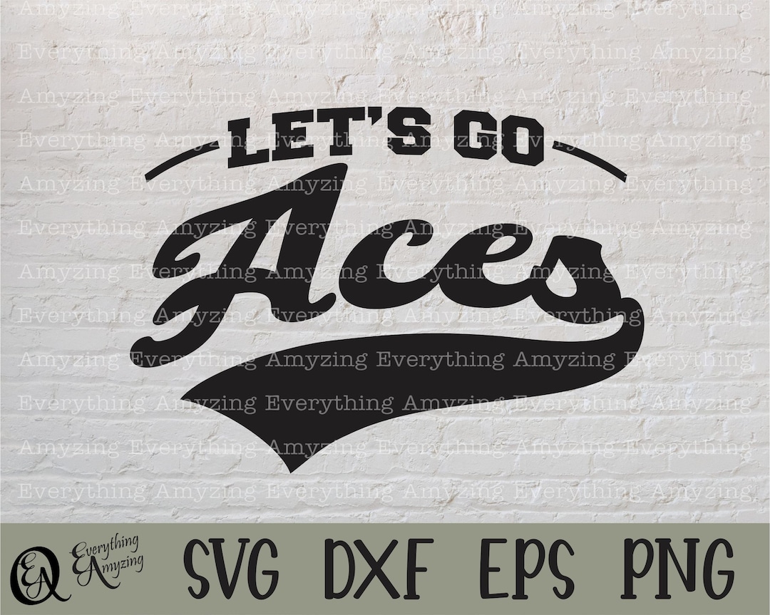 Let's Go Aces Svg, Aces Mascot Svg, Aces School Spirit Svg, Aces ...