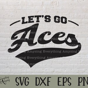 Let's Go Aces Svg, Aces Mascot Svg, Aces School Spirit Svg, Aces ...