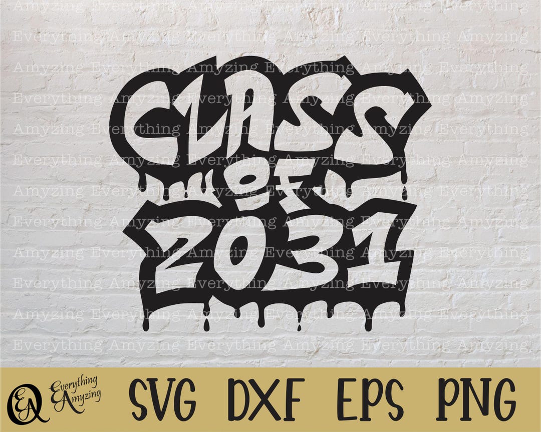 Graffiti Class of 2031 Svg, Graduation Svg, Senior Class Svg, Class of ...