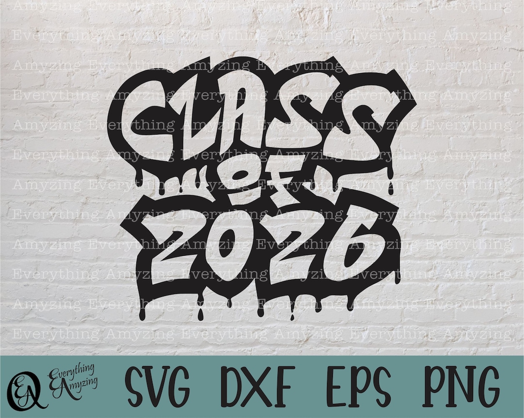 Graffiti Class of 2026 Svg, Graduation Svg, Senior Class Svg, Back to ...