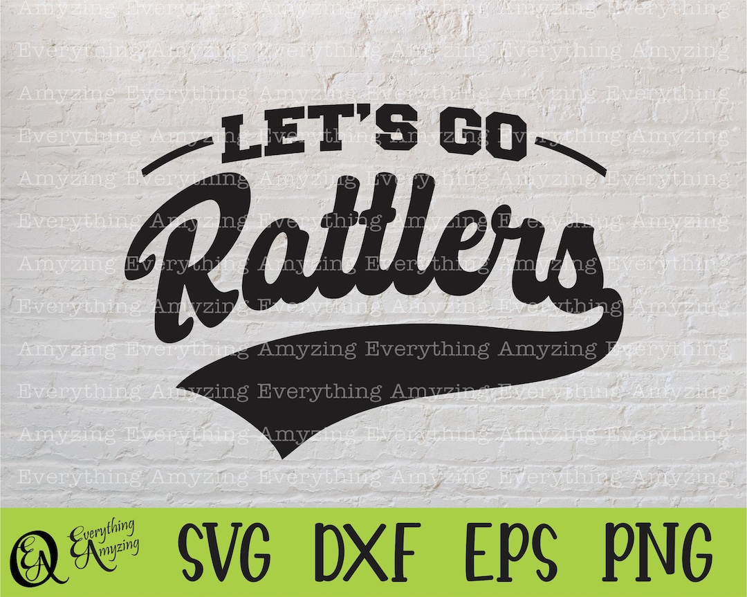 Let's Go Rattlers Svg, Rattlers Mascot Svg, Rattlers School Spirit ...