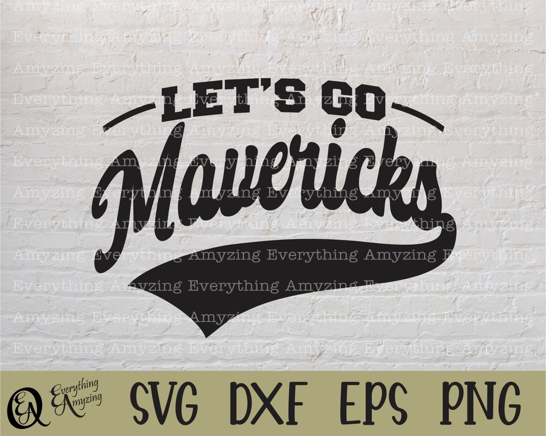 Let's Go Mavericks Svg, Mavericks Mascot Svg, Mavericks School Spirit ...