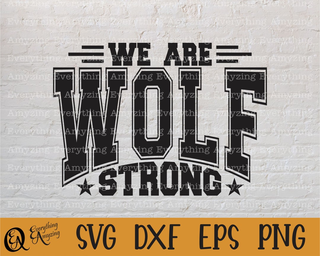 Wolf Strong Svg, Wolves Mascot Svg, Wolf School Spirit Svg, Wolf ...