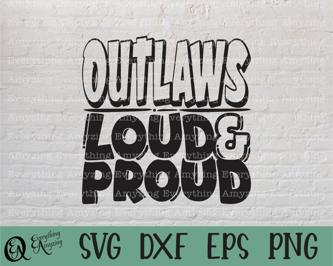 Outlaws Loud and Proud Svg, Outlaws Mascot Svg, Outlaw School Svg ...