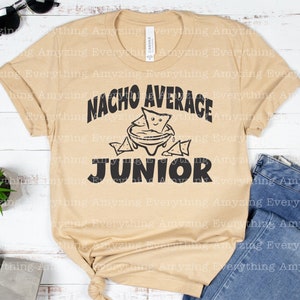 Nacho Average Junior Svg, 11th Grade Svg, Back to School Svg, First Day ...