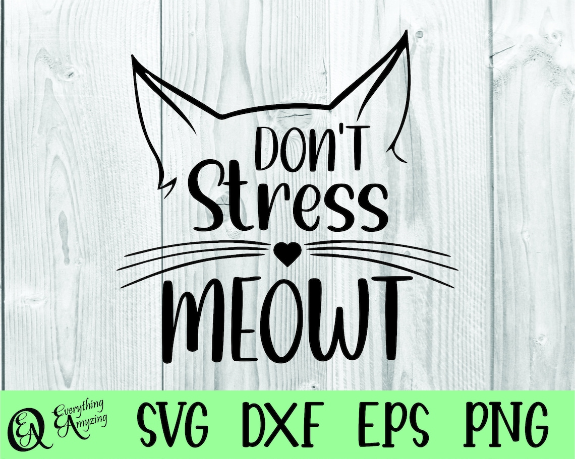 Don't Stress Meowt Svg Cat Svg Cat Lady Svg Funny Svg | Etsy