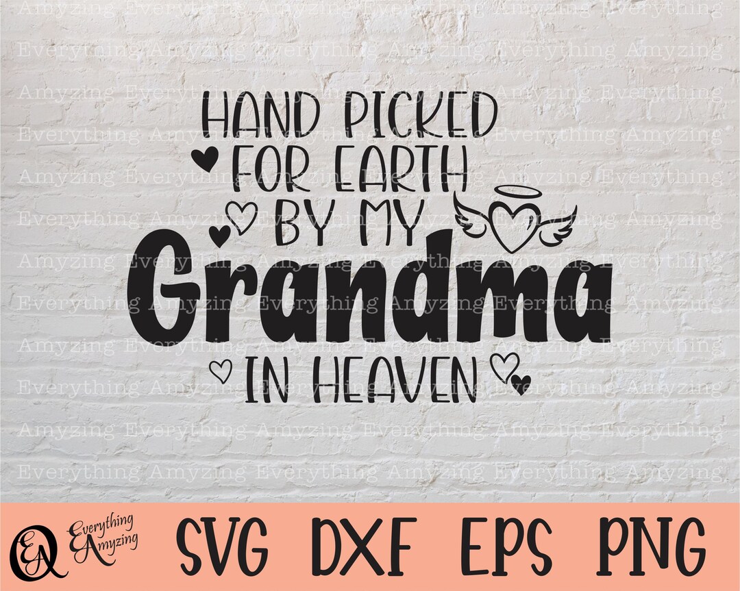 Hand Picked for Earth by My Grandma in Heaven Svg, Newborn Svg, Baby ...
