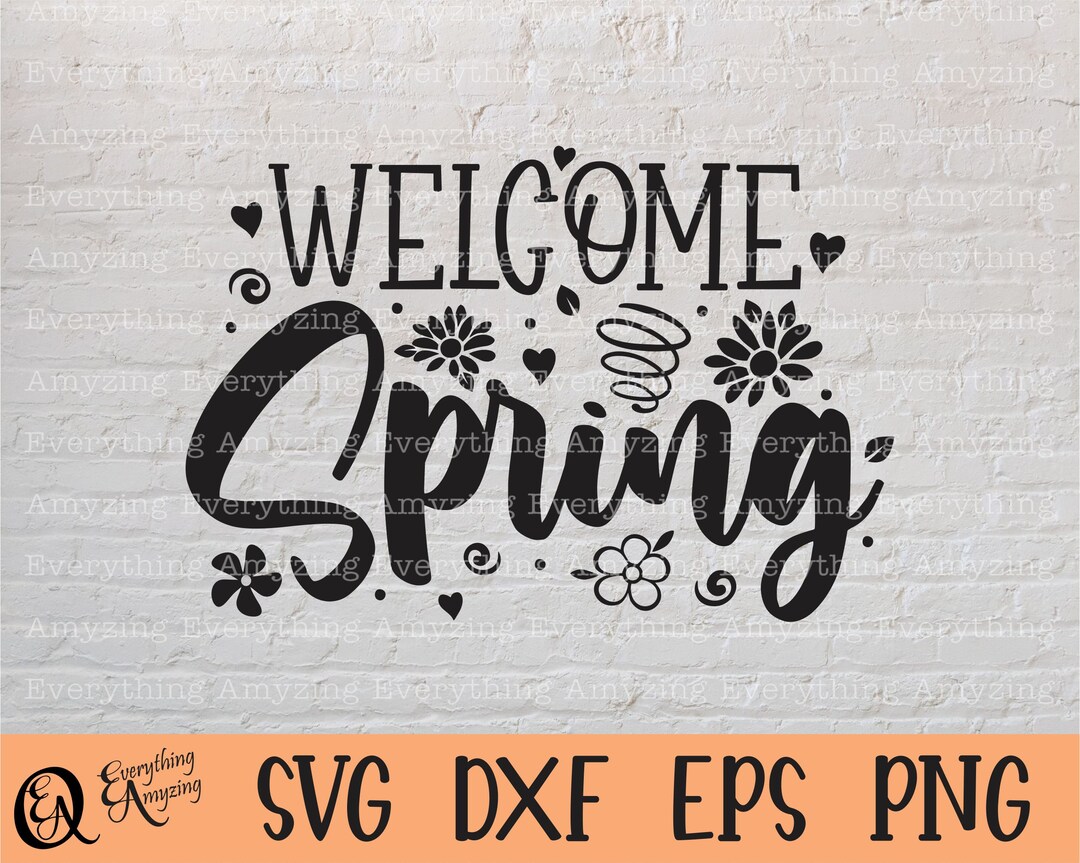 Welcome Spring Svg, Spring Svg, Spring Flowers Svg, Hello Spring Svg ...